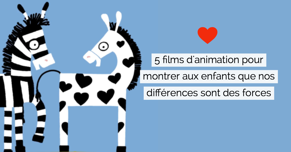 5 films d’animation pour montrer aux enfants que nos différences sont ...